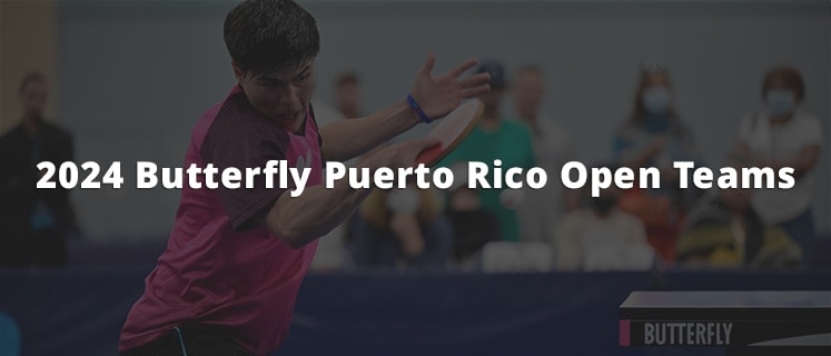 2024 Butterfly Puerto Rico Open Teams
